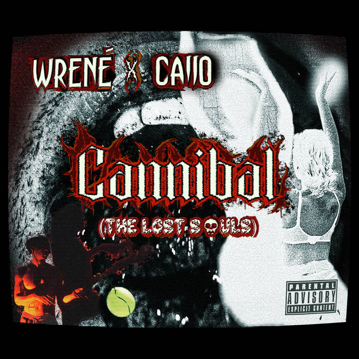 Wrené feat. Caijo – “Cannibal (The Lost Souls)” – Onyx Music Reviews
